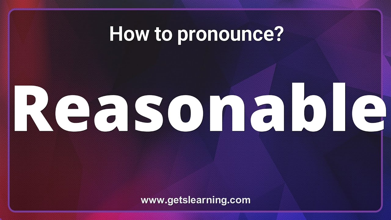 How to Say Reasonable in English correctly - YouTube