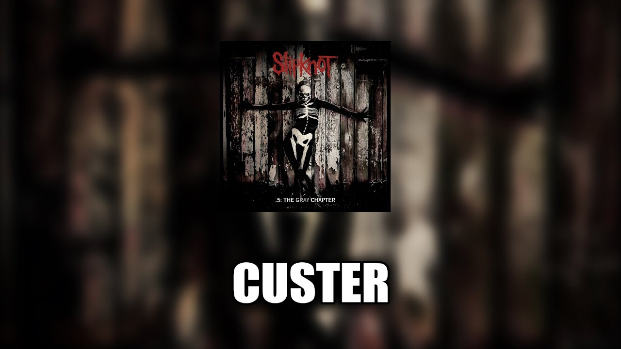 Slipknot - Custer [LYRICS VIDEO] - YouTube