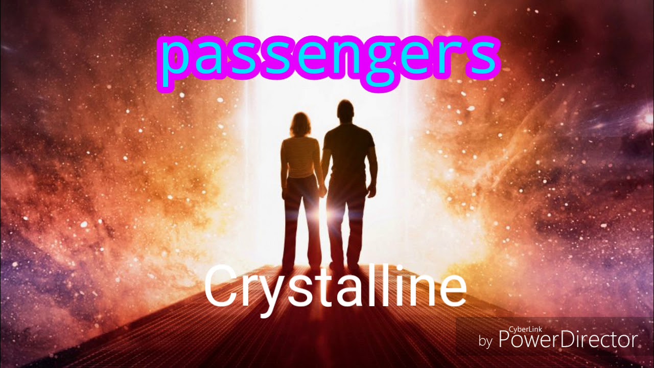 Passengers Soundtrack Crystalline - YouTube