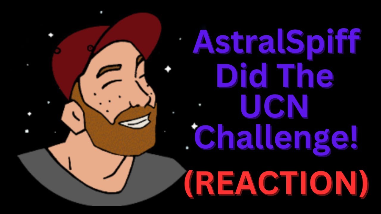 ASTRALSPIFF DID THE UCN CHALLENGE - YouTube