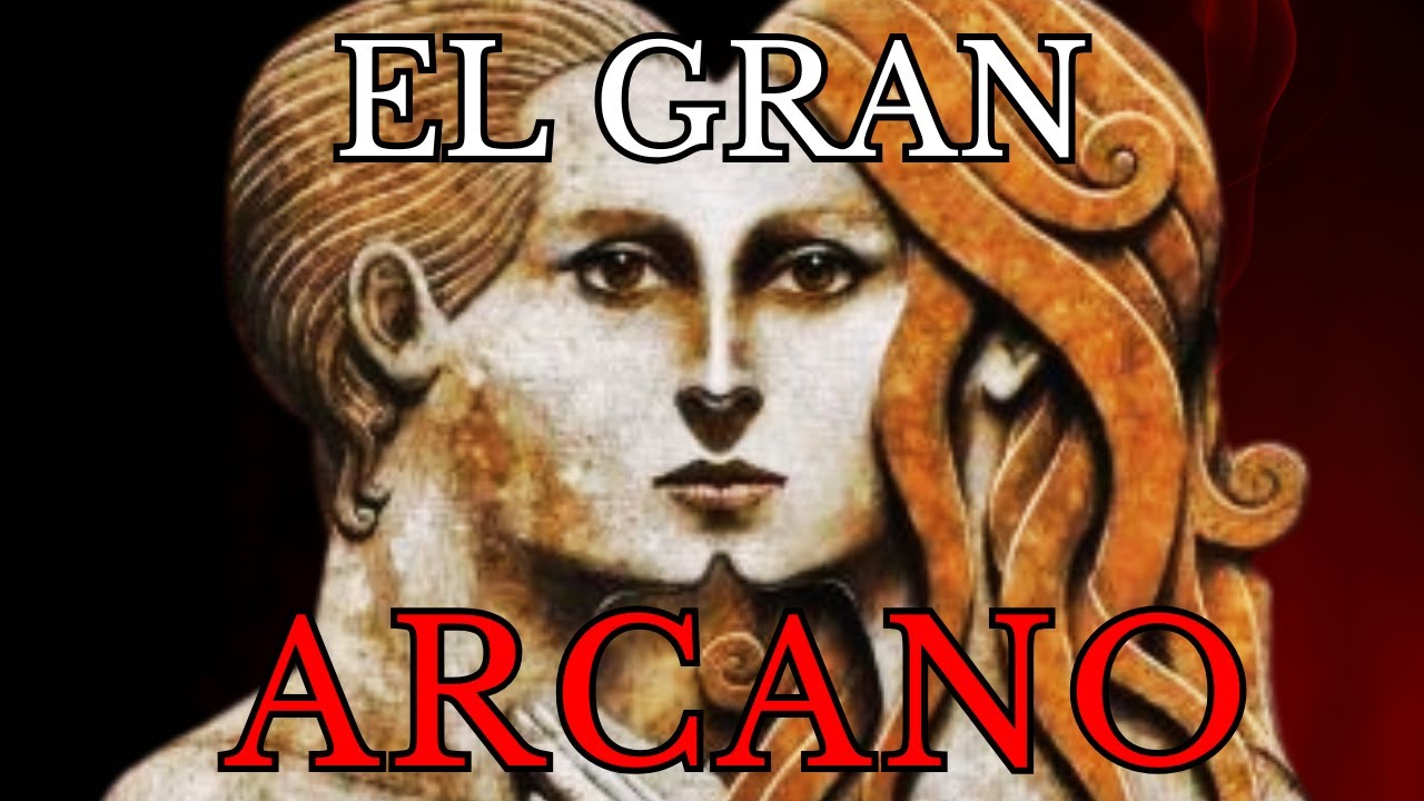 El Gran Arcano - El SECRETO de los SECRETOS - YouTube