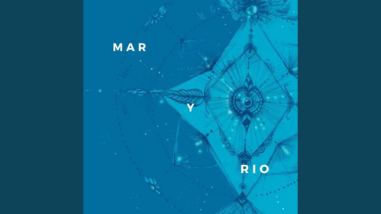 Mar y Río - YouTube