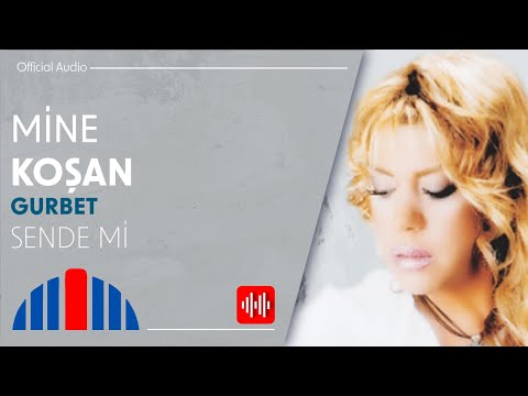 Mine Koşan - Sende Mi (Official Audio)