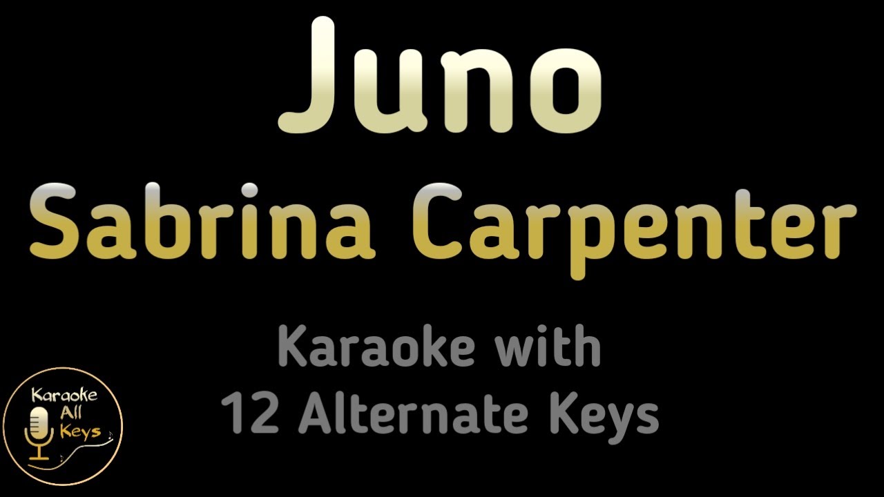 Sabrina Carpenter - Juno Karaoke Instrumental Lower Higher Male ...