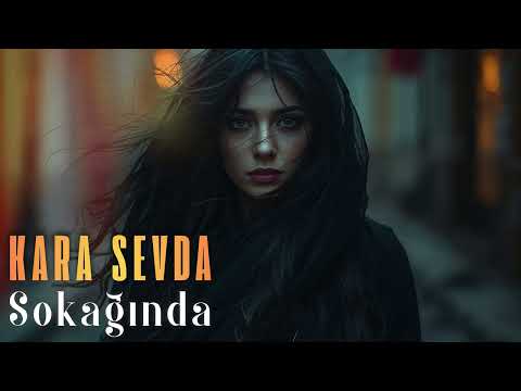 Kara Sevda Sokağında - Arabesk Pop - Duygusal Türkçe Şarkı 🔥