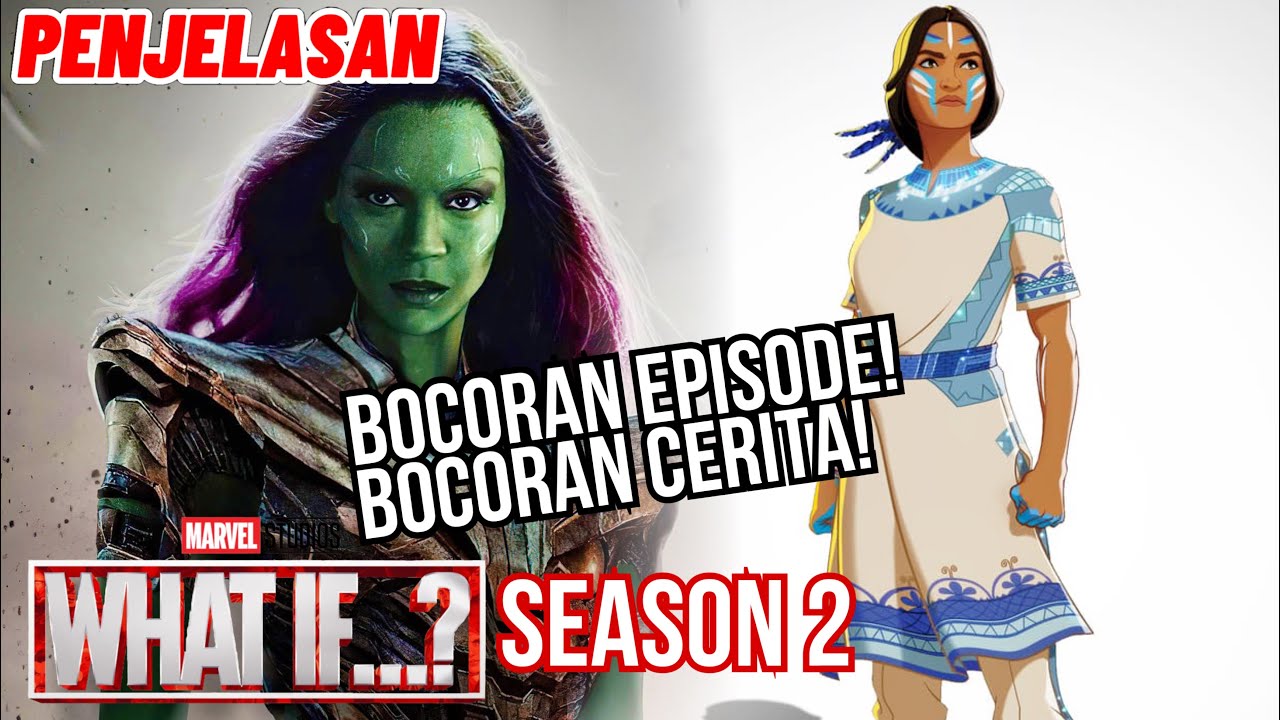 WHAT IF SEASON 2 PENJELASAN CERITA DAN BOCORAN EPISODE WHAT IF S2! Gila ...