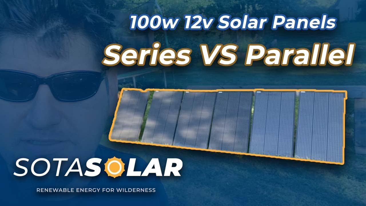 100 Watt 12 Volt Spartan Solar Panel Series VS Parallel Test - YouTube