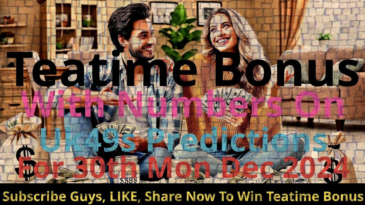 Teatime Bonus With Numbers On Uk49s Predictions For 30th Mon Dec 2024 ...