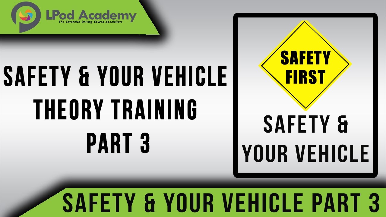 Driving Theory Test Case Study 2020 - Safety and Your Vehicle - Part 3 ...