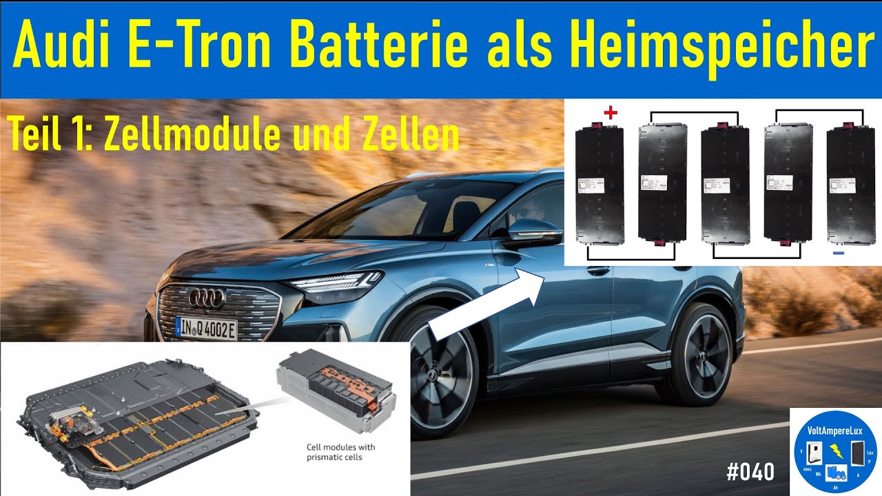 #40 - 13 kWh Heimspeicher aus Audi E-Tron Batterie | Teil 1: Zellmodule ...