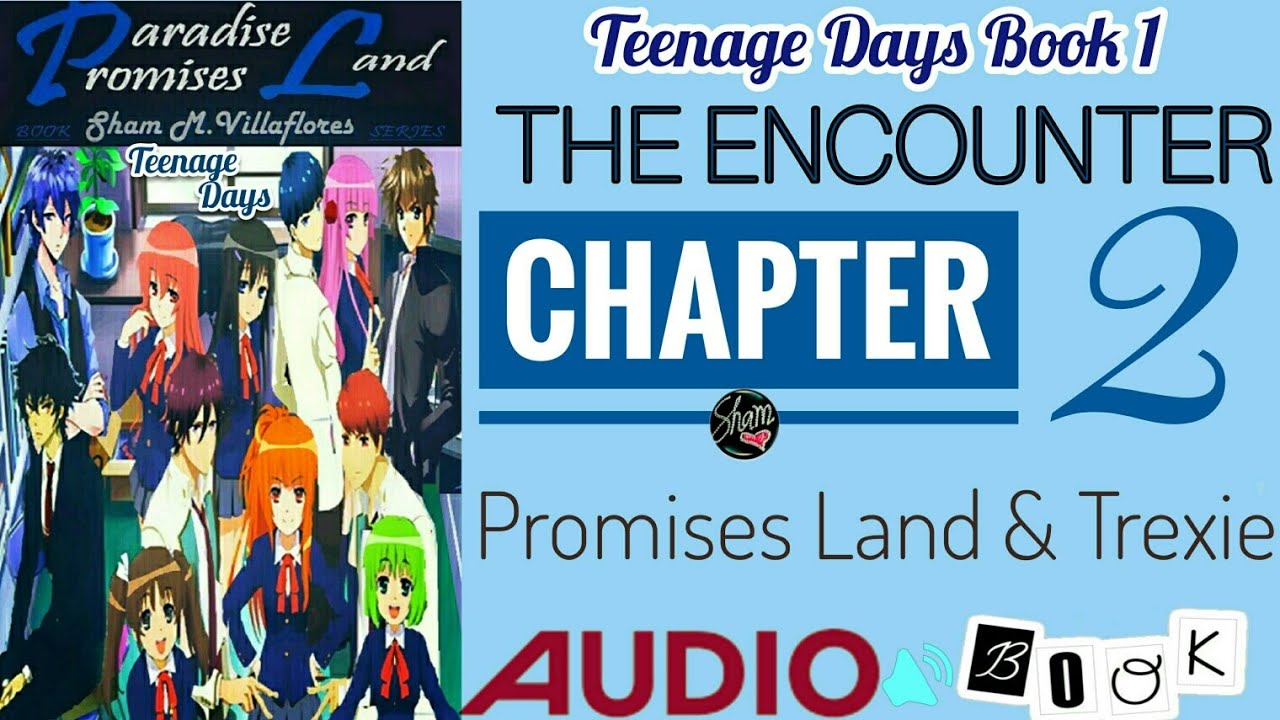 CH2 | Teenage Days 1 | Paradise Promises Land Series by # ...