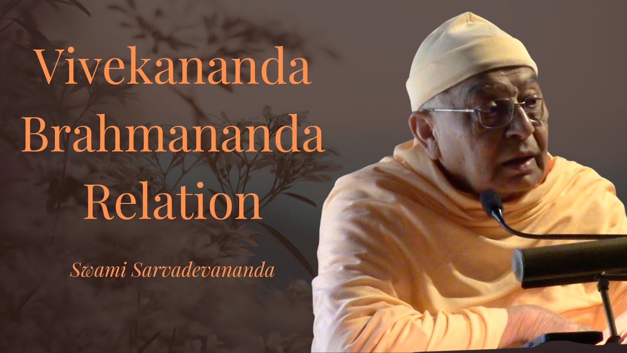 Vivekananda-Brahmananda Relation - Swami Sarvadevananda - YouTube