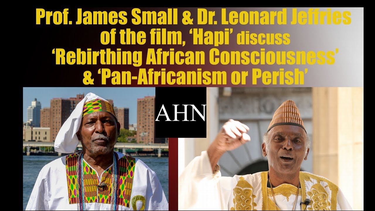 Dr. Leonard Jeffries: Pan-Africanism or Perish; Prof. James Small ...