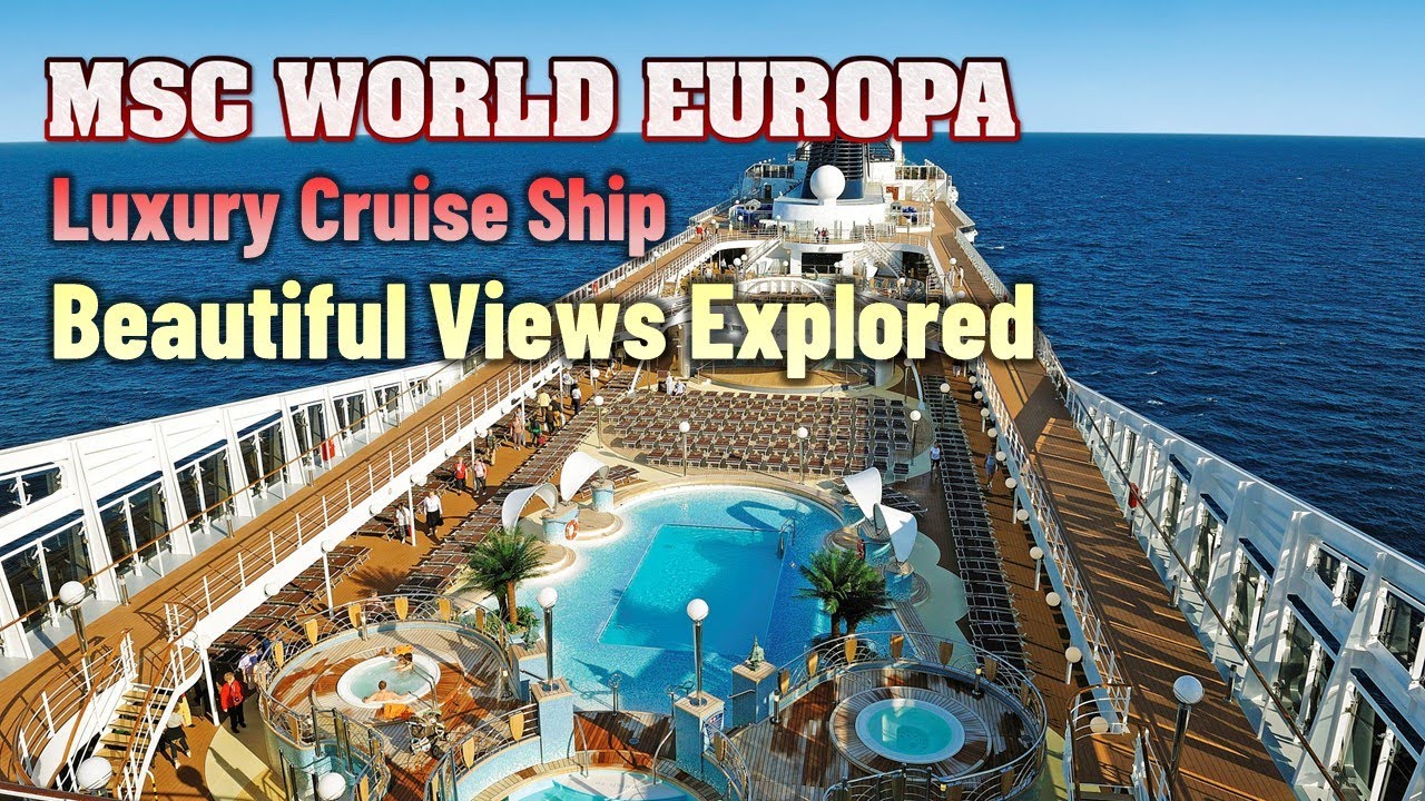 MSC Europa Cruise Ship - Beautiful Views Explored - YouTube