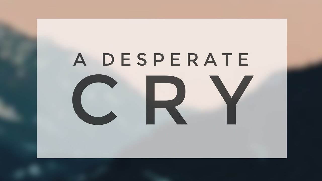 A Desperate Cry - Preacher: Pastor B. Manyeche - YouTube