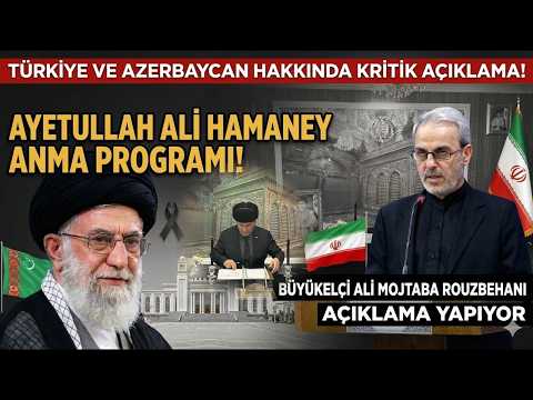 İran Büyükelçisinden Türkiye ve Azerbaycan Açıklaması