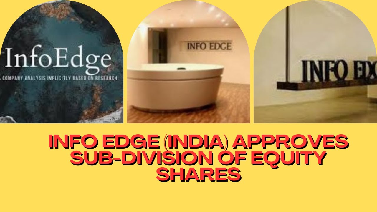 Info Edge (India) Approves Sub-division of Equity Shares - YouTube