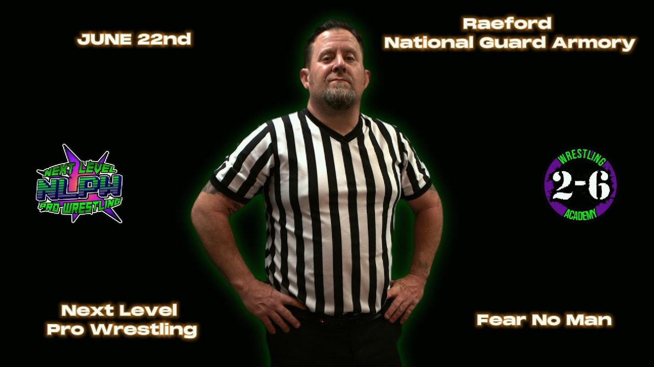 Next Level Pro Wrestling presents, "FEAR NO MAN", June 22nd at the ...