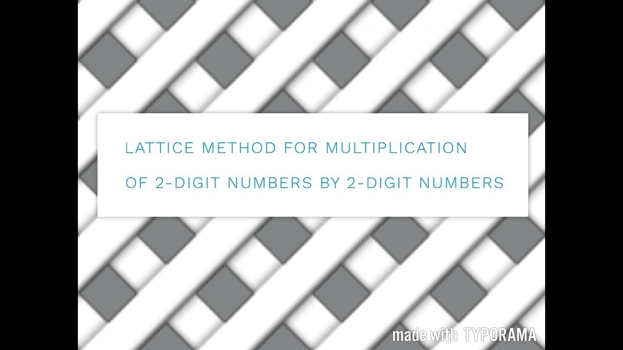 Lattice Method for Multiplication of 2-Digit Numbers by 2-Digit Numbers - YouTube