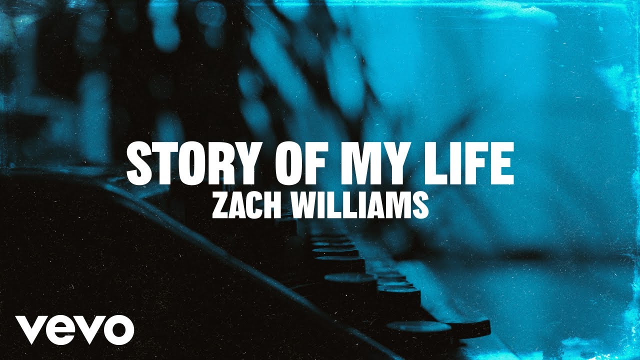 Zach Williams - Story of My Life (Lyric Video) - YouTube