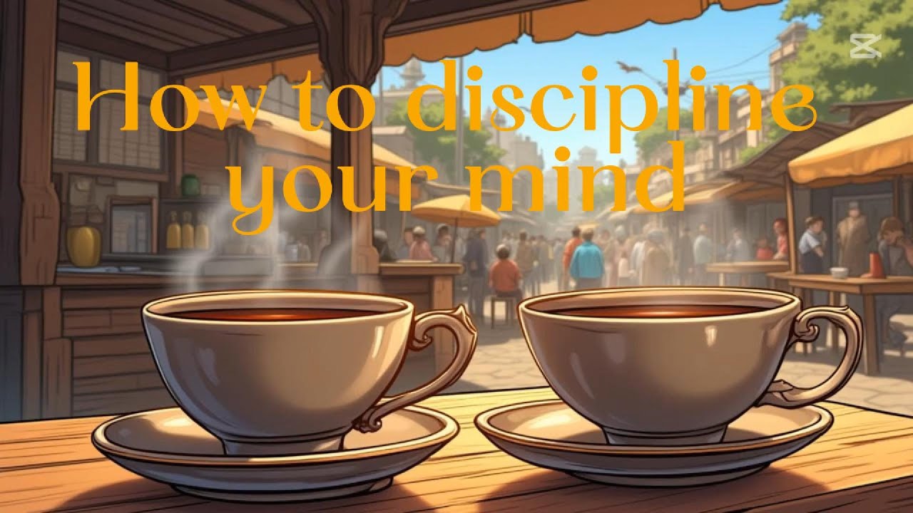 How to discipline your mind || A life-changing, motivated story ...