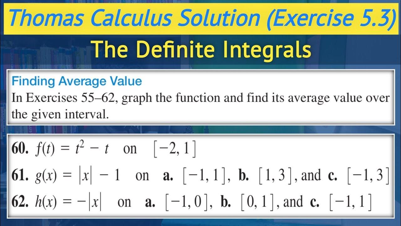 Thomas calculus exercise 5.3 Q60 & Q62 | Average value of a function || Lec 20 - YouTube