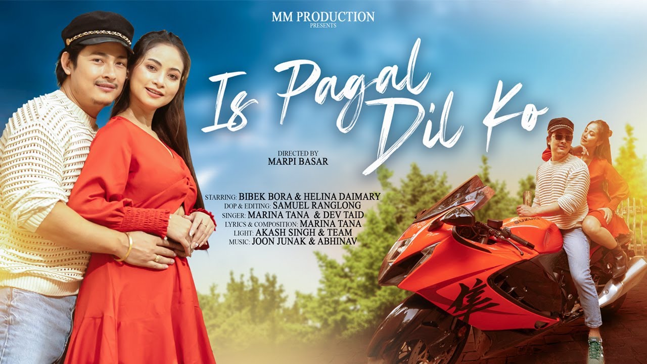 Ish Pagal Dil Ko | Full Video | Vivek Bora | Helena Daimary | Dev Taid | Marina Tana - YouTube