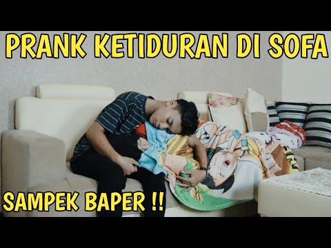 PRANK PACAR KETIDURAN DI SOFA | ENDINGNYA BAPER