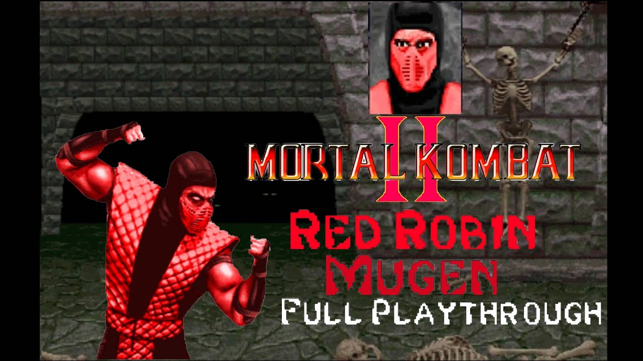 Mortal Kombat II Mugen (Red Robin) Full Playthrough - YouTube
