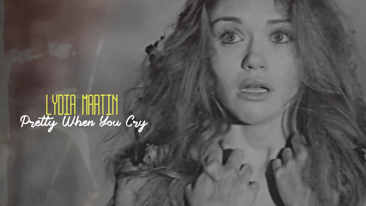 Lydia Martin | Pretty When You Cry - YouTube