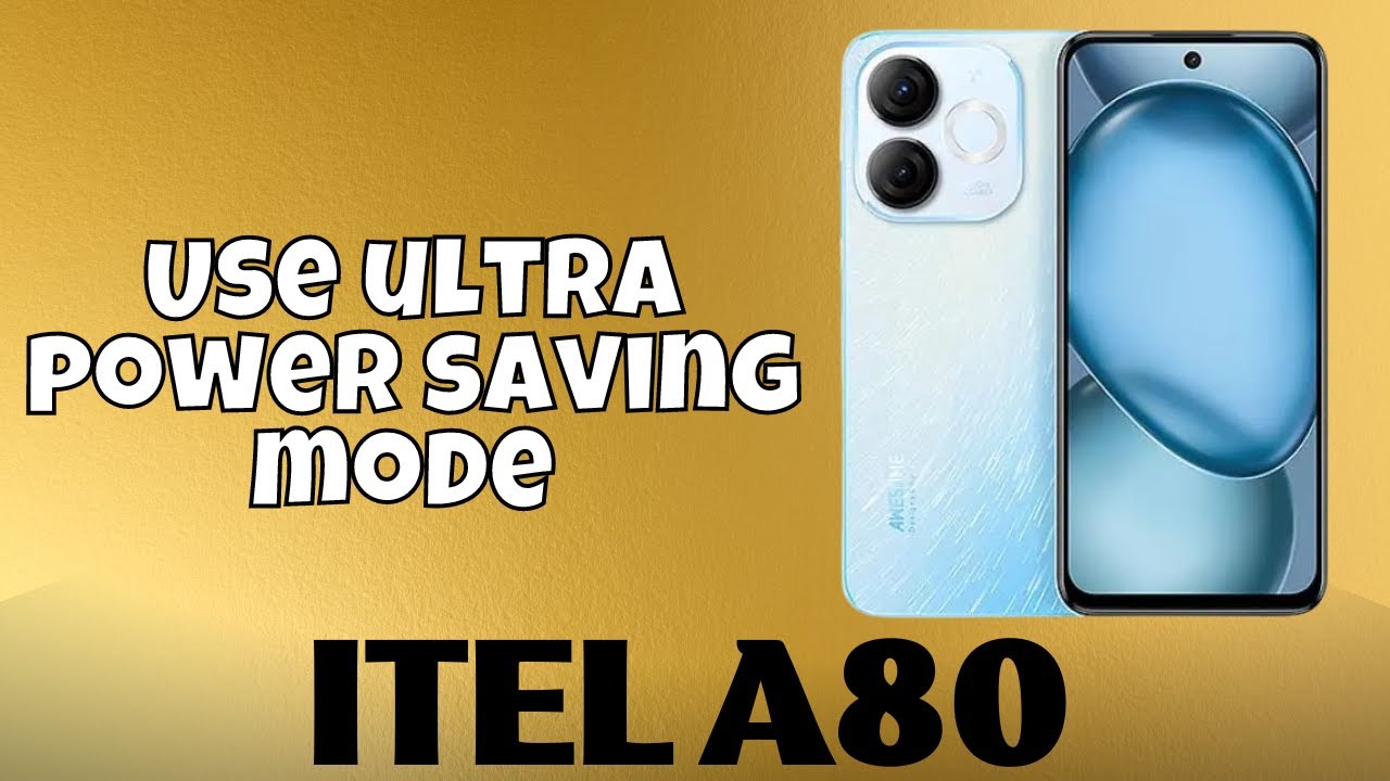 How to Use ultra power saving mode itel A80 - YouTube