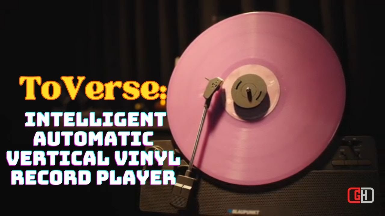 ToVerse: Intelligent Automatic Vertical Vinyl Record Player - YouTube