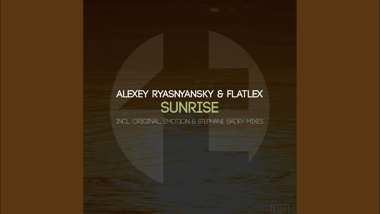 Sunrise (Stephane Badey Sunset Mix) - YouTube