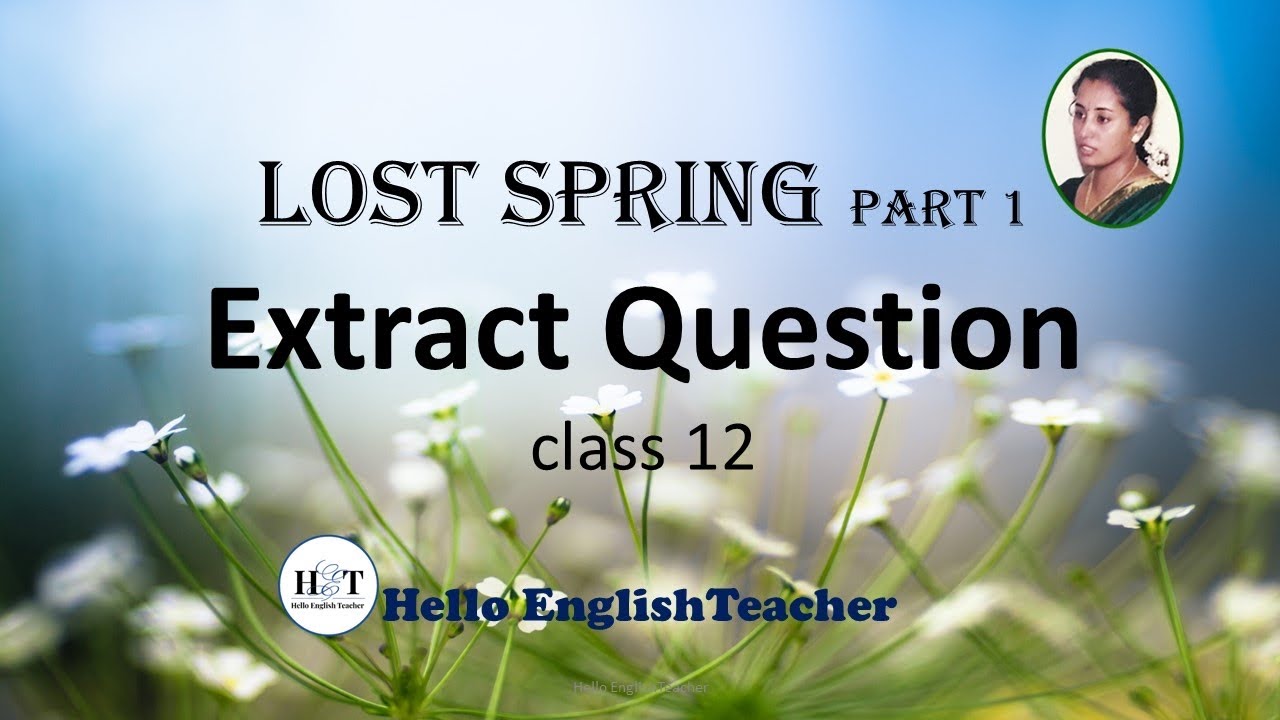 Lost spring part 1 class 12 extract based questions - YouTube