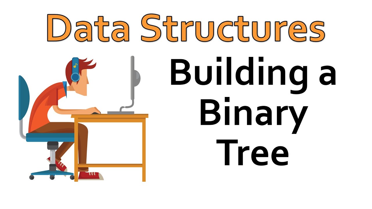 Data Structures Creating A Binary Tree In An Object Oriented Language Youtube 8470