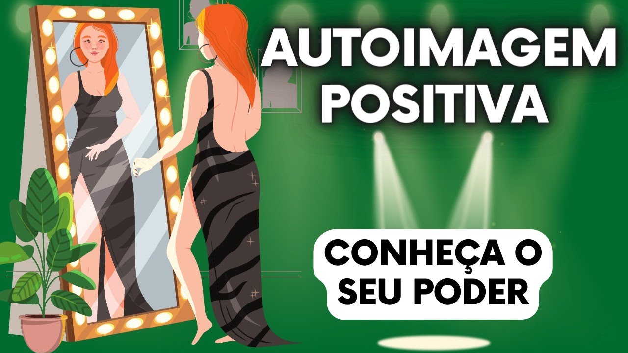 14 Dicas para Melhorar sua Autoimagem - YouTube