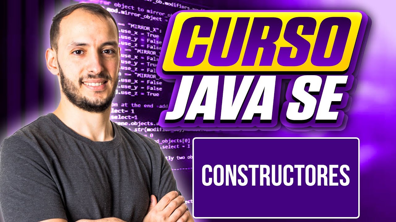CONSTRUCTORES | CURSO JAVA SE #64 - YouTube