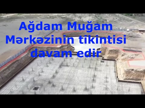 Ağdamda Muğam Mərkəzinin tikintisi davam edir/ A mugham center is being built in Aghdam