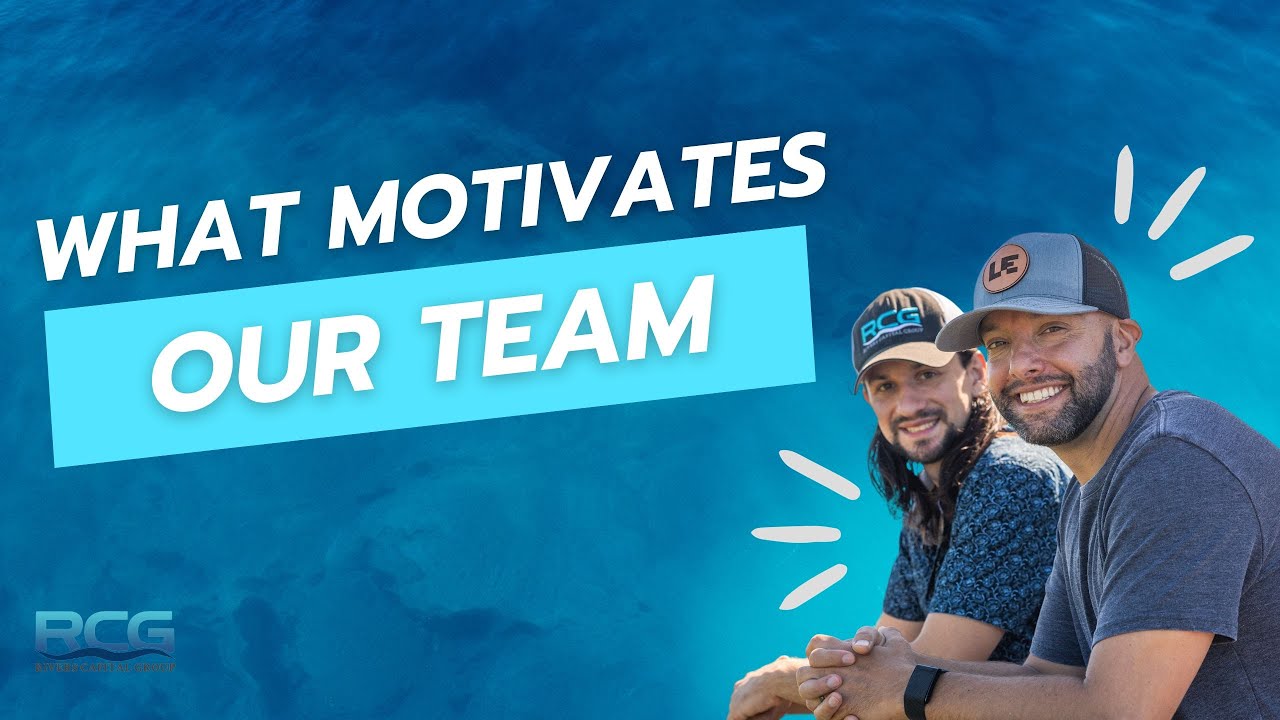 What Motivates Our Team | Rivers Capital Group - YouTube