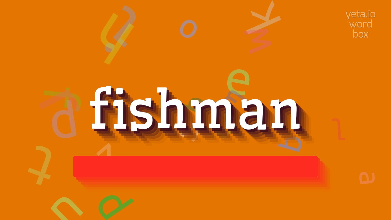 How to say "fishman"! (High Quality Voices) - YouTube