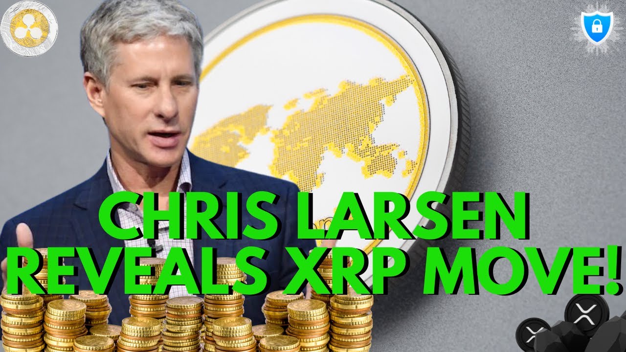 Chris Larsen Revealed When XRP Could See a Sudden Move! How Did We All Miss This? [Must See ...