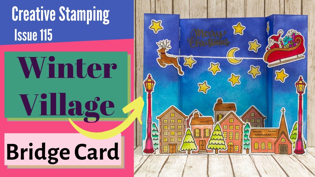 Easy Winter Village Bridge card using Creative Stamping issue 115 - YouTube