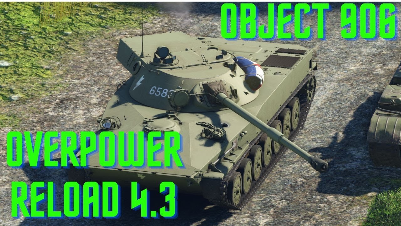 Object 906 OVERPOWER RELOAD IN 4,3 SEC WAR THUNDER - YouTube