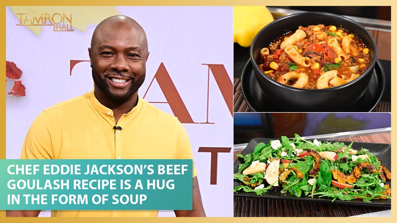 Chef Eddie Jackson’s Beef Goulash Recipe Is a Hug in the Form of Soup ...