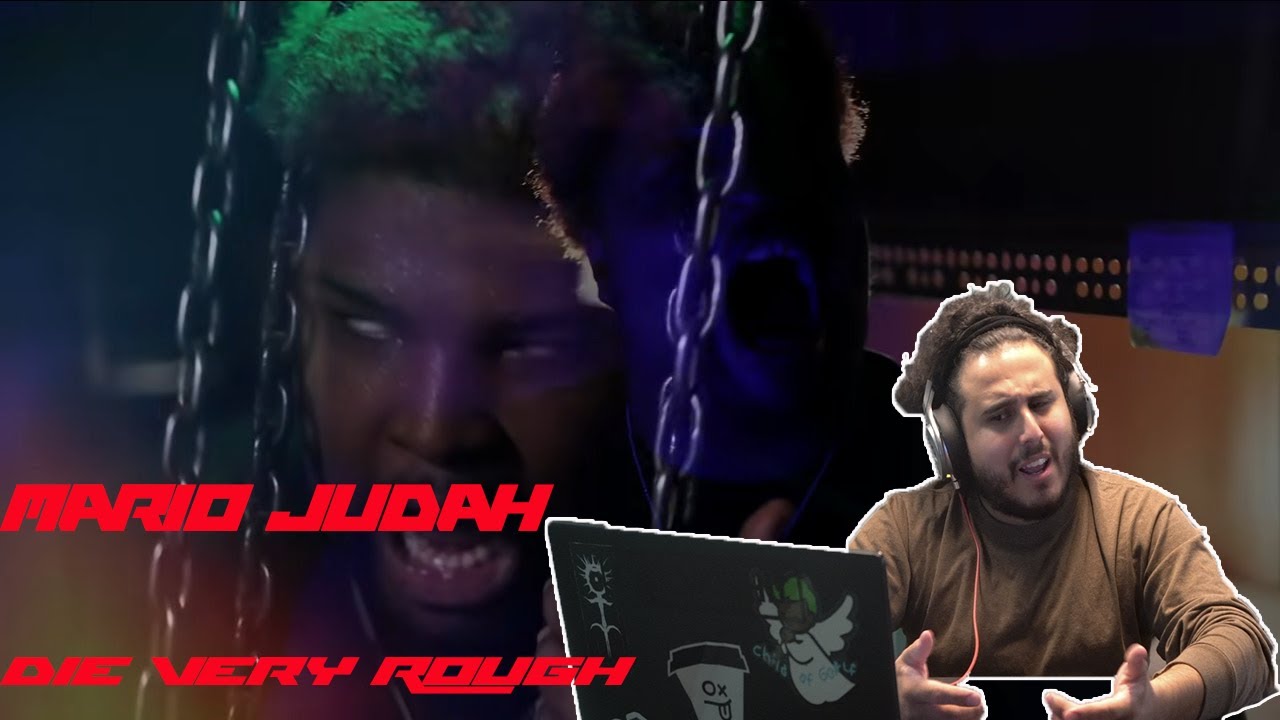 Mario Judah - Die Very Rough (Official Music Video) (Reaction) - YouTube