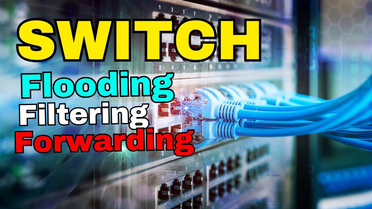 ¿Como funciona un Switch de Red?, Filtering, Flooding, Forwarding - YouTube