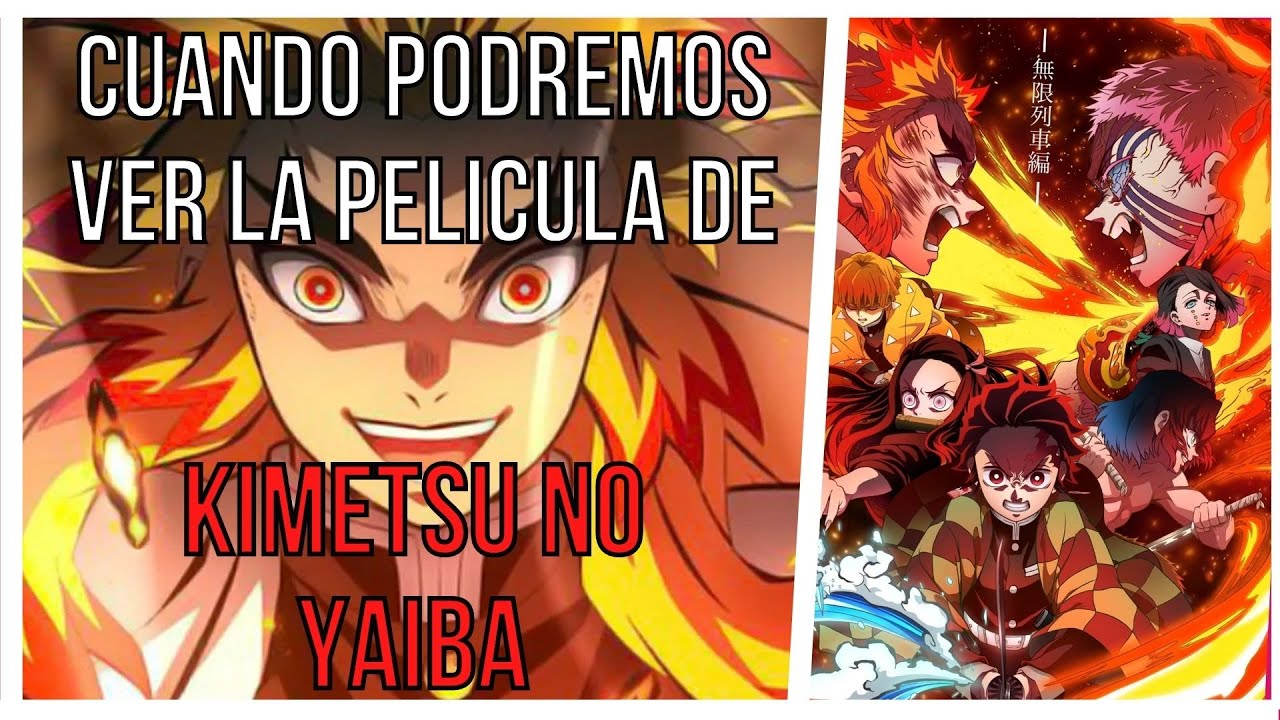 🍿Kimetsu no Yaiba El Tren Infinito ¿Cuándo la podremos ver?🍿 - YouTube
