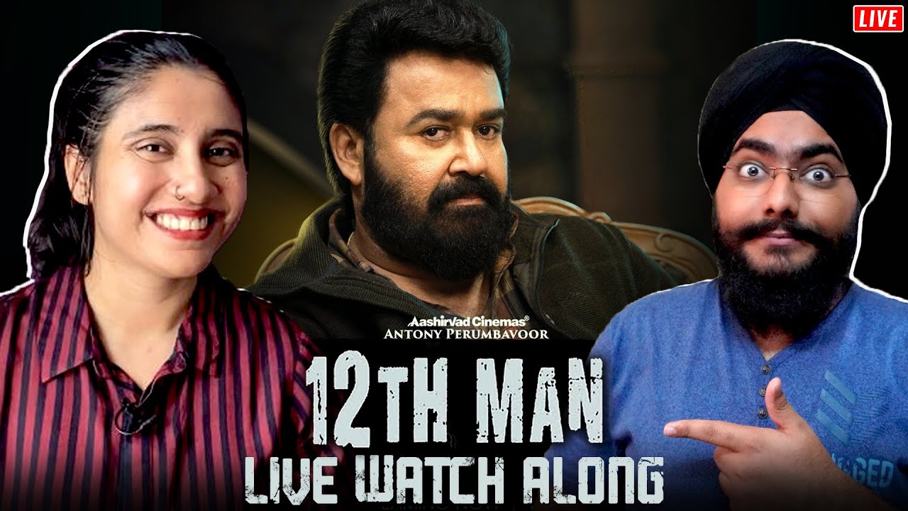 🔴 Watching 12th Man Malayalam Movie Live ft. @IJustReactAndReview ...