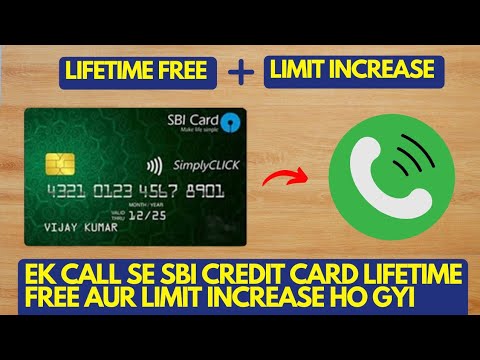 Ek Call Se SBI Credit Card Lifetime Free Aur Limit Increase Ho Gyi | Is Trick Se Sabke Ho Rahe ...