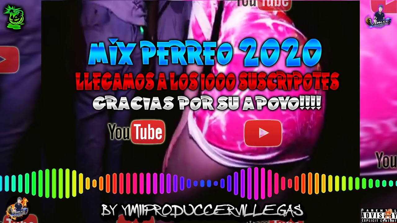 Mix Perreo 2020 Perreo DjYimiiProd (Especial Edition) 1000 suscriptores ...
